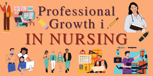 Professional Growth in Nursing - Nurses Educator