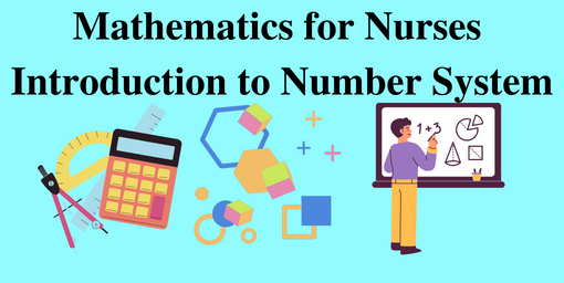 Mathematics for Nurses Introduction to Number System BSN 2nd Year HEC ...