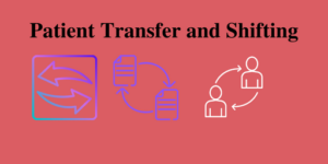 Patient Transfer and Shifting - Nurses Educator