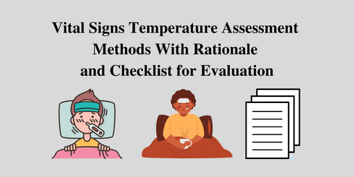 Vital Signs Temperature Assessment Methods With Rationale and Checklist ...