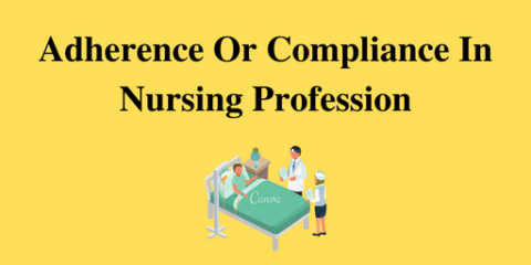 Adherence or Compliance In Nursing Profession - Nurses Educator