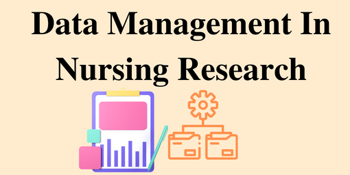 Data Management In Nursing Research - Nurses Educator