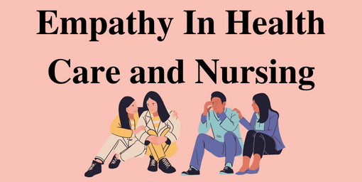 Empathy In Health Care and Nursing - Nurses Educator