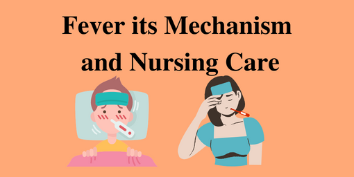 Fever its Mechanism and Nursing Care - Nurses Educator