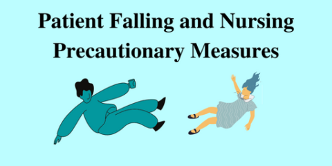Patient Falling and Nursing Precautionary Measures - Nurses Educator