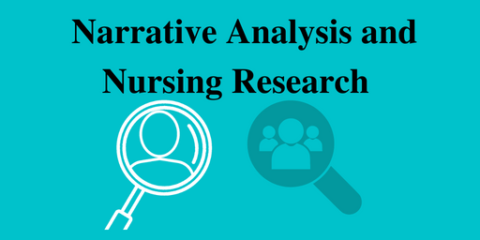 Narrative Analysis and Nursing Research - Nurses Educator