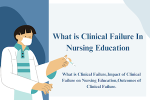 What is Clinical Failure In Nursing Education - Nurses Educator