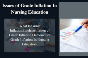 Issues of Grade Inflation In Nursing Education - Nurses Educator