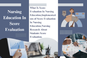 Nursing Education In Score Evaluation - Nurses Educator