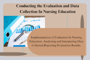 Conducting the Evaluation and Data Collection In Nursing Education ...