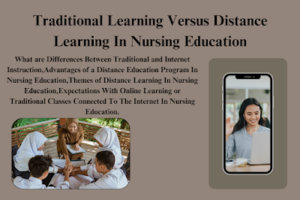 Traditional Learning Versus Distance Learning In Nursing Education ...
