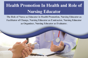 Health Promotion In Health and Role of Nursing Educator - Nurses Educator