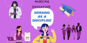 Nursing As A Discipline and Characteristics of Discipline - Nurses Educator
