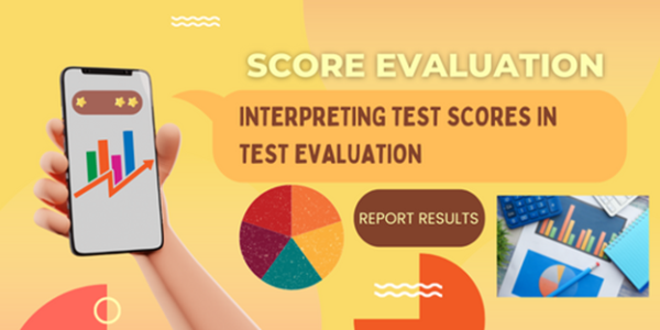 Interpreting Test Scores In Test Evaluation - Nurses Educator