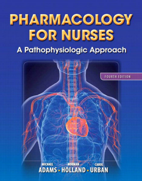 Pharmacology For Nurses A Pathophysiologic Approach - Nurses Educator