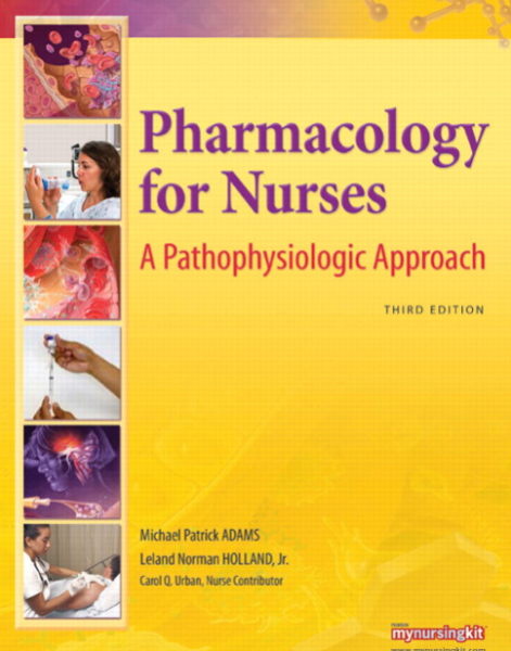 Pharmacology For Nurses A Pathophysiologic Approach by Third Edition ...
