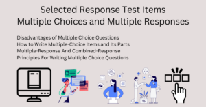 Selected Response Test Items: Multiple Choices and Multiple Responses ...