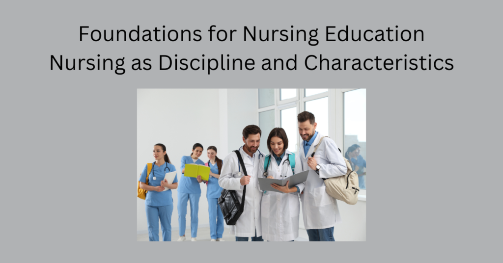 Foundations for Nursing Education: Nursing as Discipline and ...