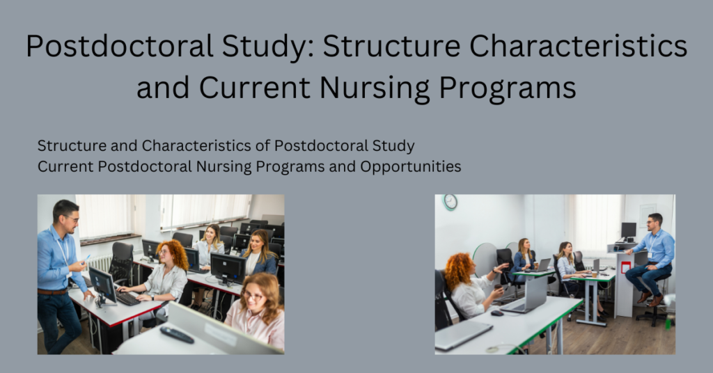 Postdoctoral Study: Structure Characteristics and Current Nursing ...