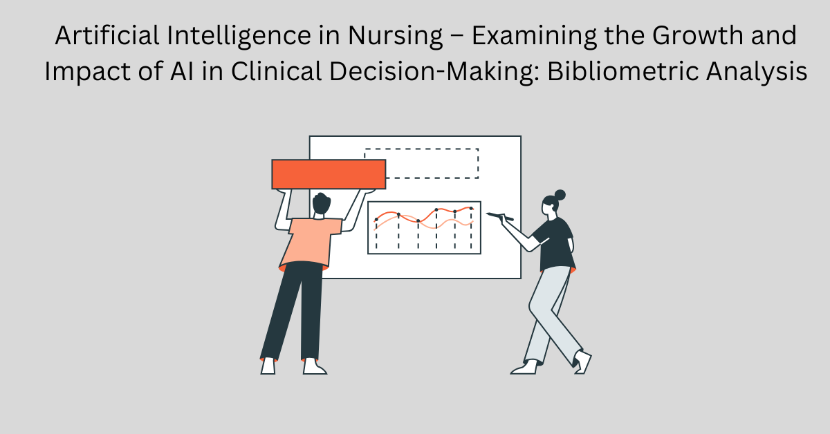 Artificial Intelligence in Nursing – Examining the Growth and Impact of ...