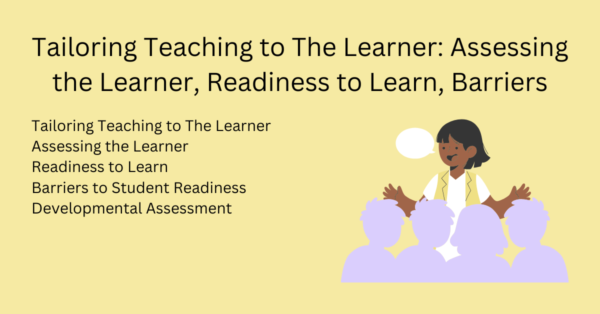 Tailoring Teaching to The Learner: Assessing the Learner, Readiness to ...