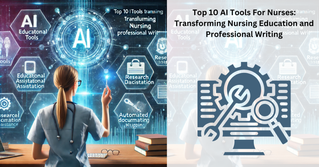 Top 10 AI Tools for Nurses to Save Time and Improve Education and ...