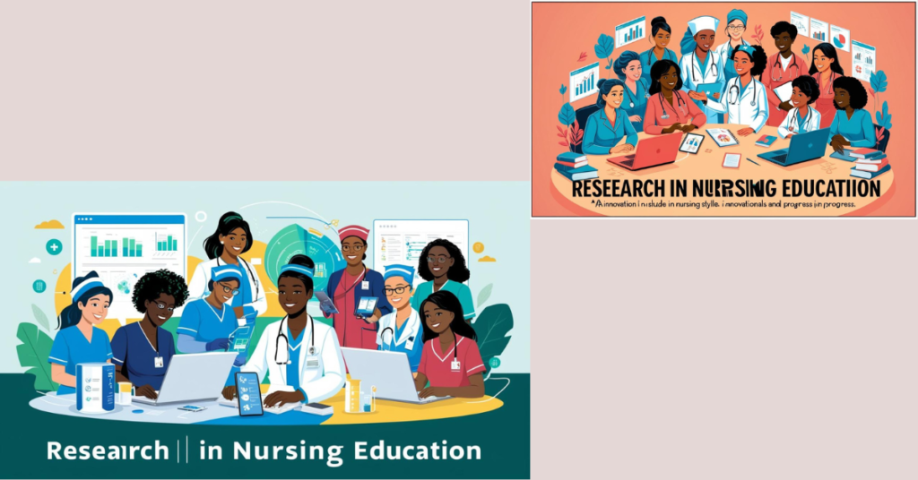 Research in Nursing Education: Advancing the Future of Healthcare ...